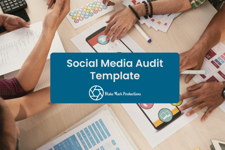 Download Your Free Social Media Audit Template - Blake Mark Productions